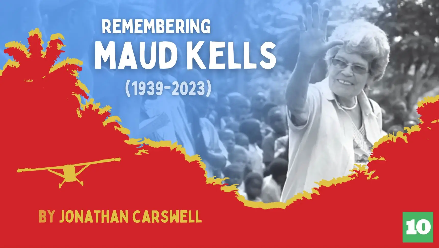Remembering Maud Kells (1939-2023) | 10ofThose US