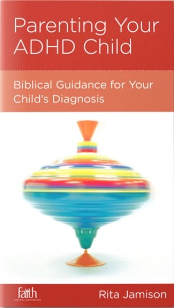 Parenting Your ADHD Child (Tract/Booklet) by Rita K Jamison